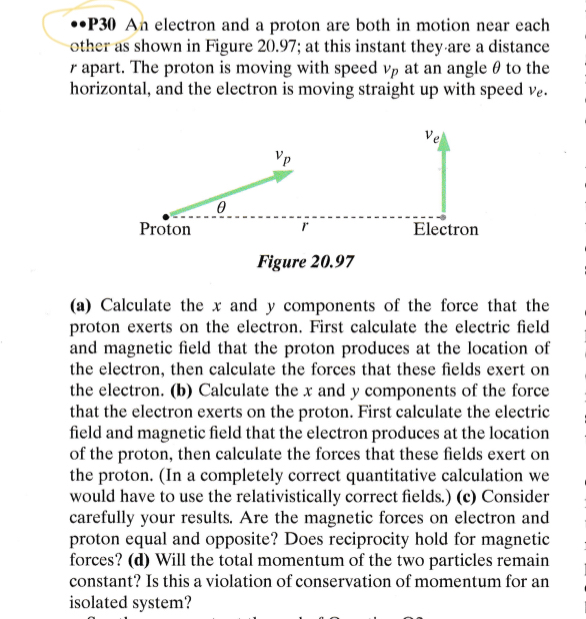 Solved * ﻿P30 ﻿An electron and a proton are both in motion | Chegg.com