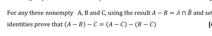 Solved For any three nonempty A,B and C, using the result | Chegg.com