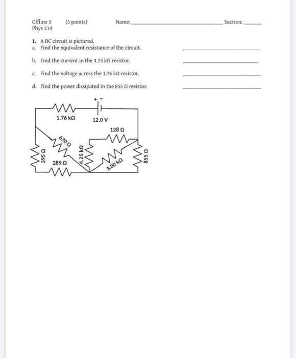 Solved Offline 5 Phys 214 (5 points) Name: Section: 1. A DC | Chegg.com