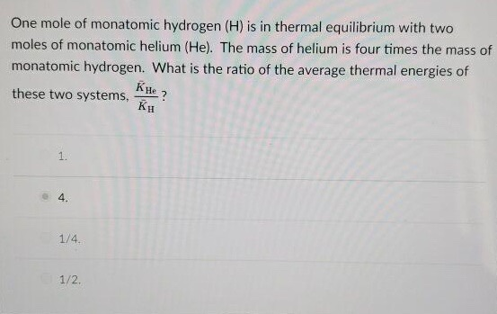 Solved One mole of monatomic hydrogen (H) is in thermal | Chegg.com