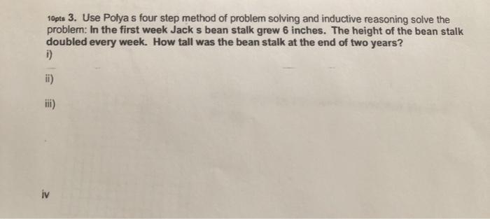 Solved 10pts 3. Use Polya s four step method of problem | Chegg.com
