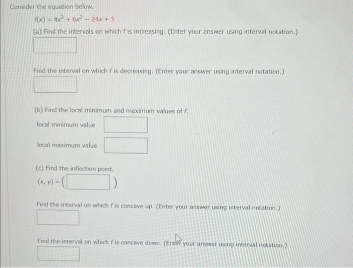 Solved Consider the equation below. f(x)=4x3+6x2−24x+5 (a) | Chegg.com