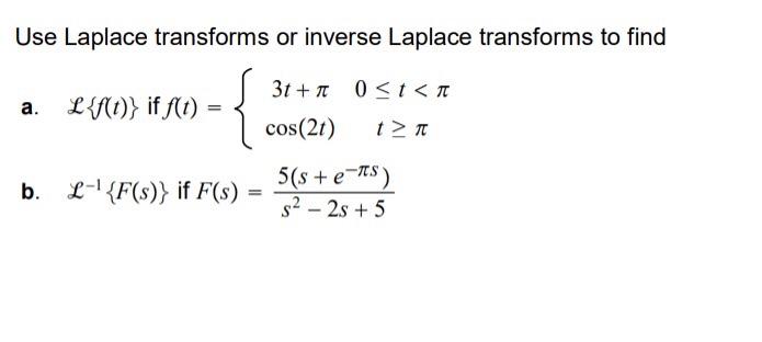 Solved Use Laplace transforms or inverse Laplace transforms | Chegg.com