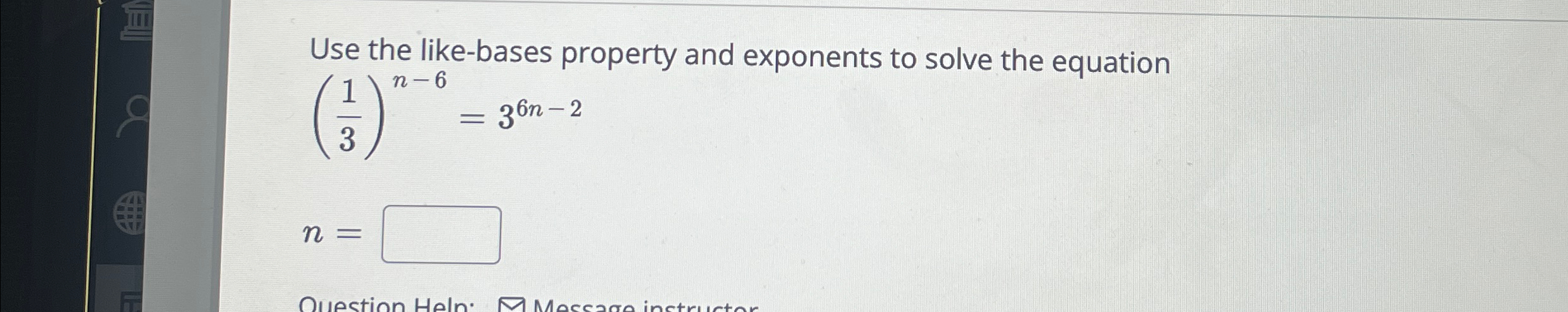 Solved Use the like-bases property and exponents to solve | Chegg.com
