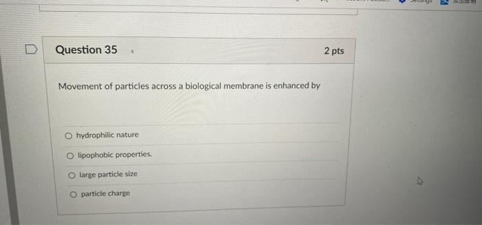 Solved D Question 35 2 pts Movement of particles across a | Chegg.com