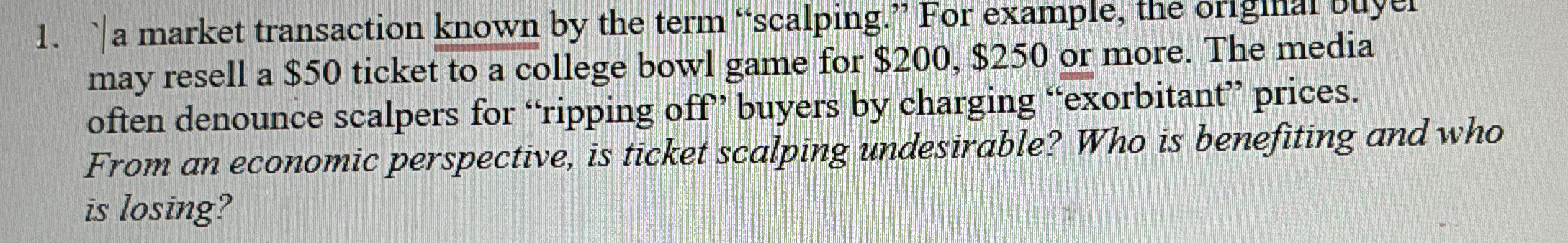 Solved |a market transaction known by the term "scalping." | Chegg.com