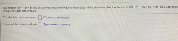 Solved The function f(x,y) = 5x + 5y has an absolute maximum | Chegg.com