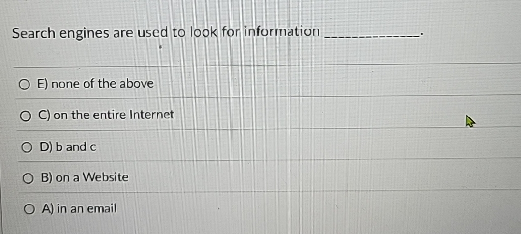 Solved Search engines are used to look for informationE) | Chegg.com