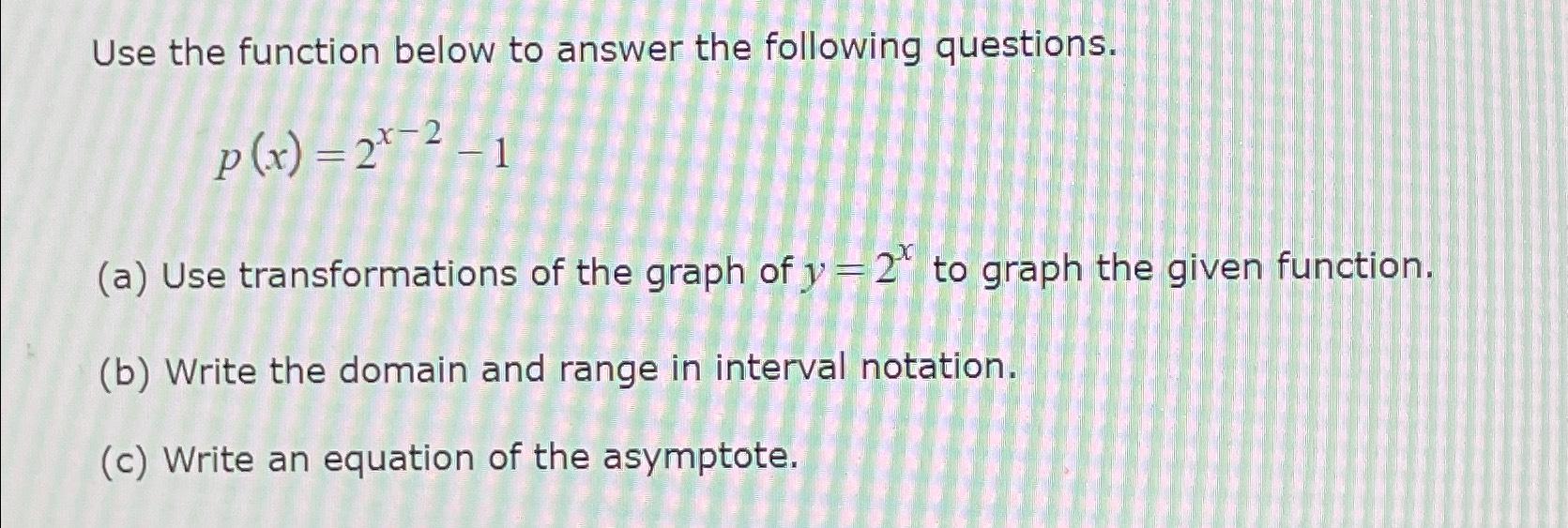 Solved Use the function below to answer the following | Chegg.com