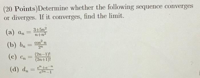 Solved (20 Points)Determine whether the following sequence | Chegg.com