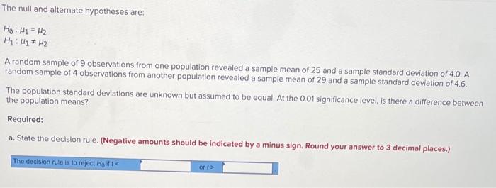 Solved The null and alternate hypotheses are: Ho : H1 H2 | Chegg.com