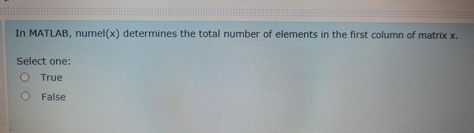 Solved In MATLAB, numel(x) determines the total number of | Chegg.com
