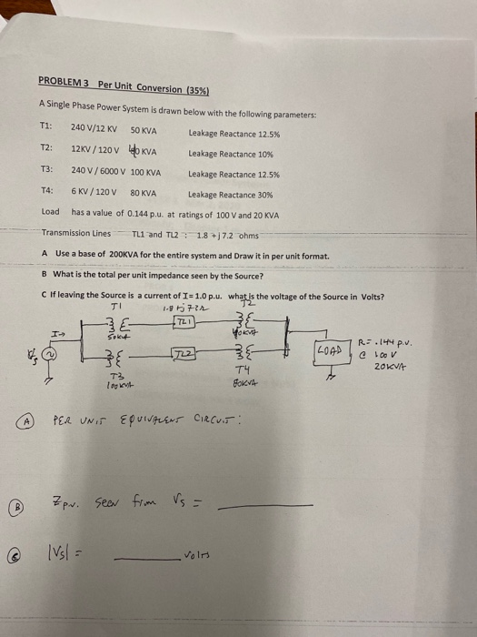 Solved PROBLEM 3 Per Unit Conversion (35%) A Single Phase | Chegg.com
