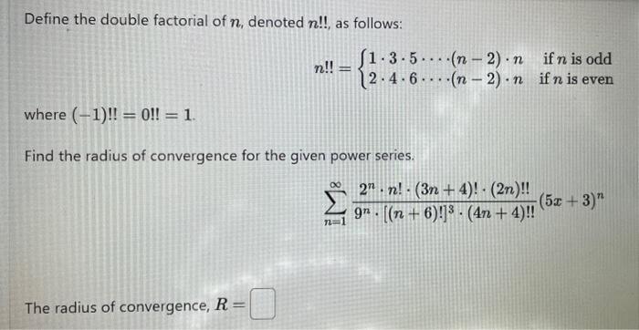 Solved Define the double factorial of n, denoted n!!, as | Chegg.com