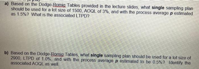 Solved a) Based on the Dodge-Romia Tables provided in the | Chegg.com