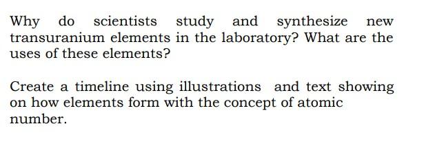 Solved Why do scientists study and synthesize new | Chegg.com