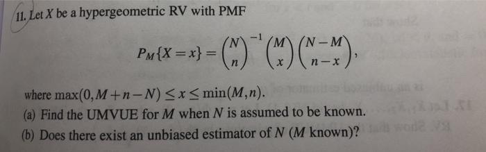 Solved 11. Let X be a hypergeometric RV with PMF Par{X = x) | Chegg.com
