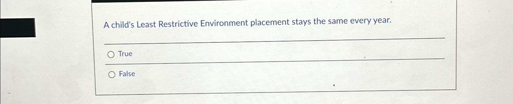 Solved A child's Least Restrictive Environment placement | Chegg.com