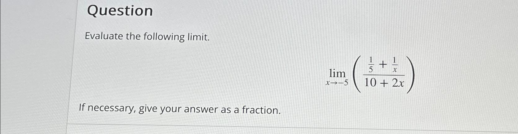 Solved QuestionEvaluate the following | Chegg.com