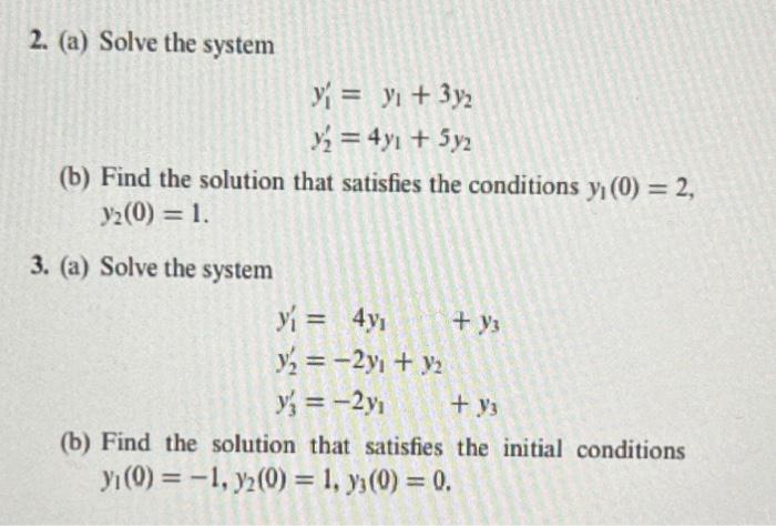 Solved 2. (a) Solve the system y1′=y1+3y2y2′=4y1+5y2 (b) | Chegg.com