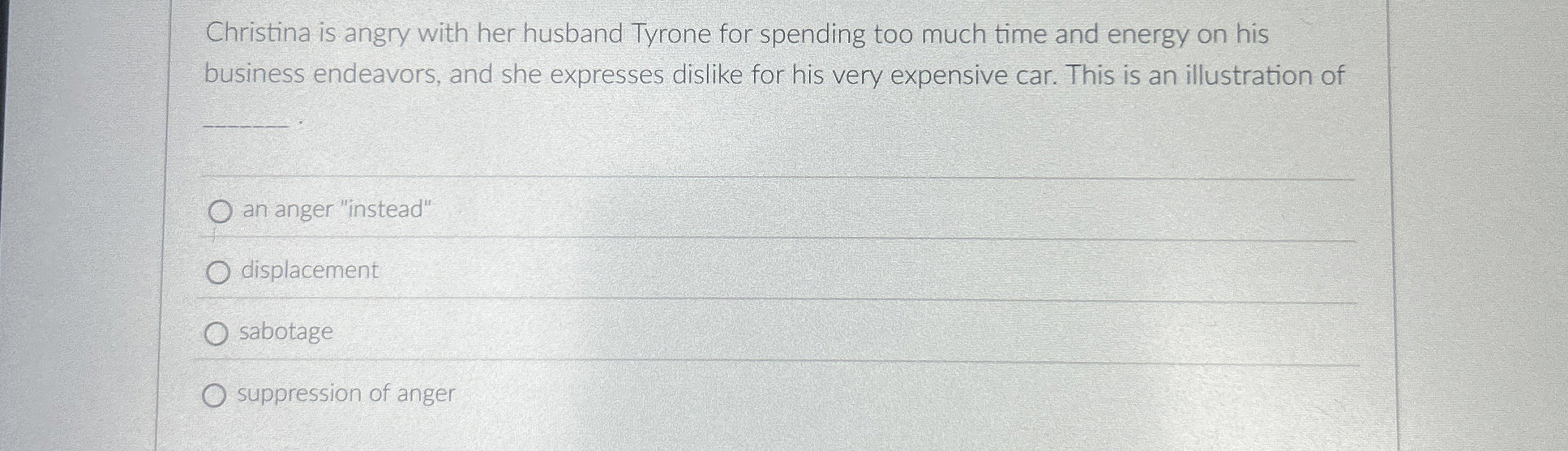 Solved Christina is angry with her husband Tyrone for | Chegg.com