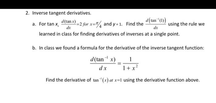 Solved 2. Inverse tangent derivatives. a. For | Chegg.com