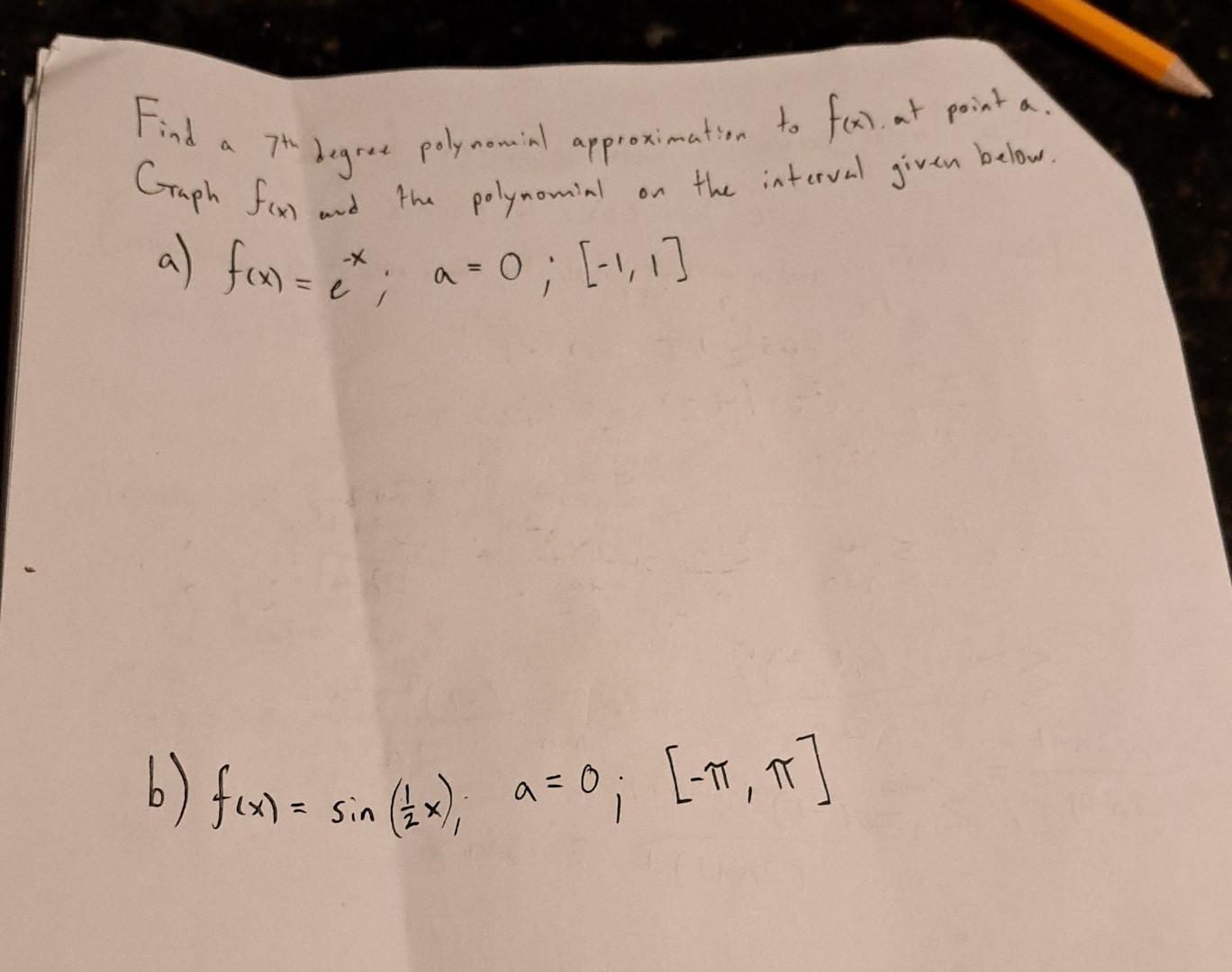 Solved Find a 7 th degree polynomial approximation to f(x) | Chegg.com