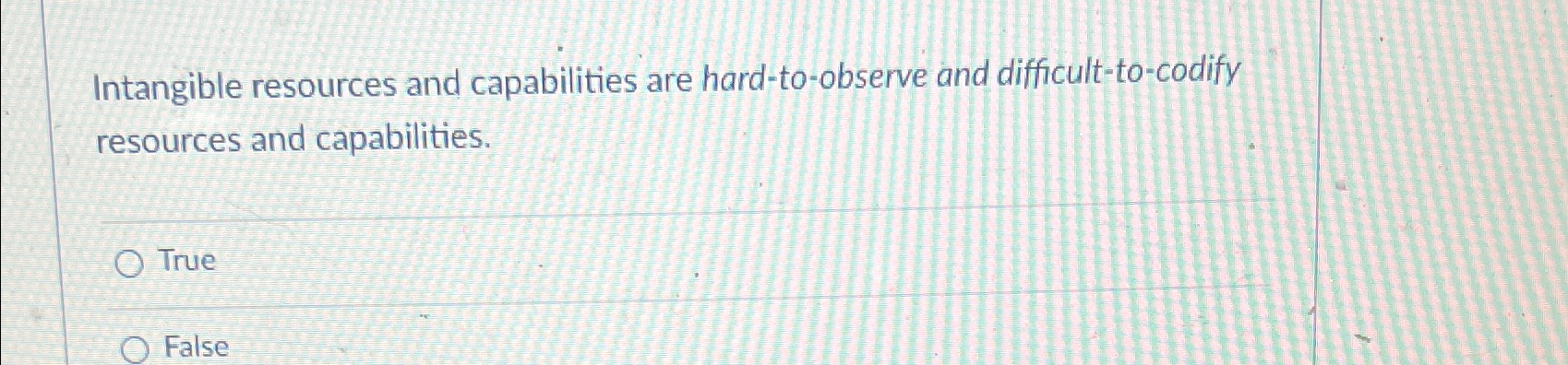 Solved Intangible resources and capabilities are | Chegg.com
