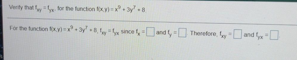 Solved Verify that fxy = fyx. for the function f(x,y)= xº + | Chegg.com