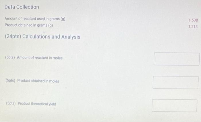 Solved Data Collection Amount of reactant used in grams (9) | Chegg.com