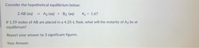 Solved Consider the hypothetical equilibrium below: 2 AB | Chegg.com