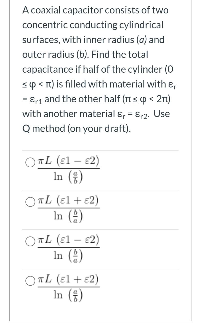 Solved A coaxial capacitor consists of two concentric | Chegg.com