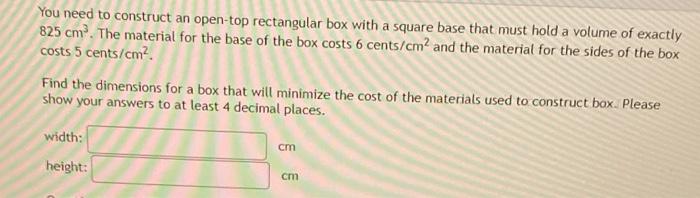 Solved You need to construct an open-top rectangular box | Chegg.com