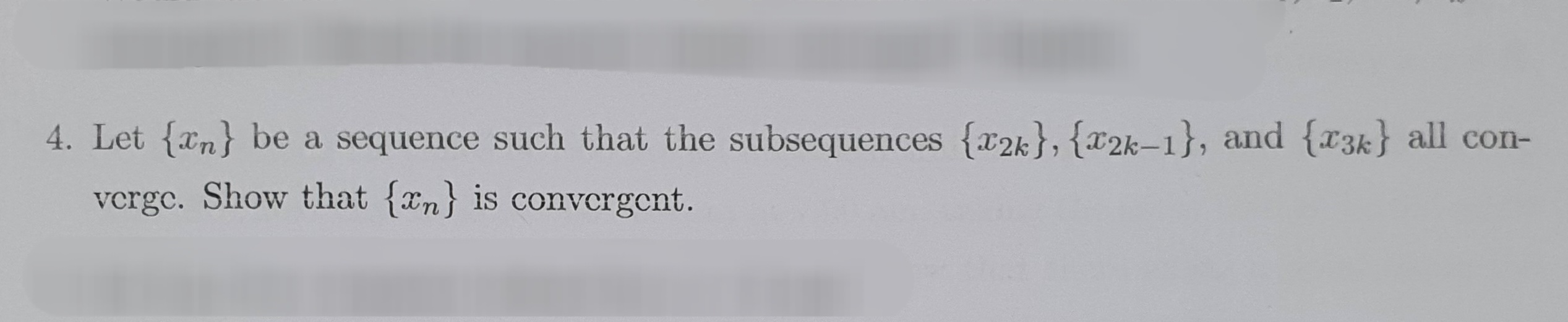 Solved Let {xn} ﻿be a sequence such that the subsequences | Chegg.com