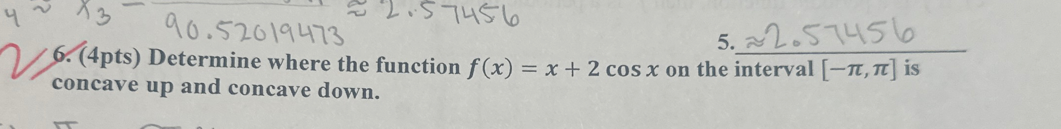 Solved Determine where the function f(x)=x+2cosx ﻿on the | Chegg.com