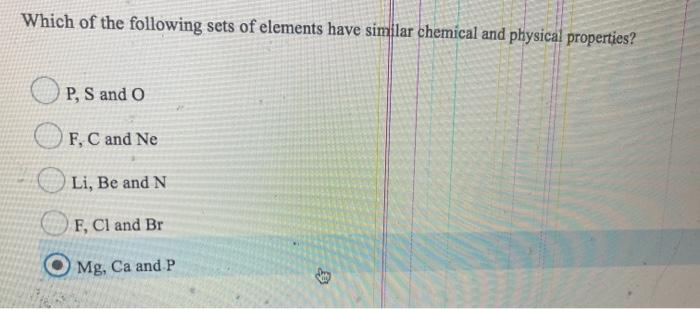 Solved Which of the following sets of elements have similar | Chegg.com
