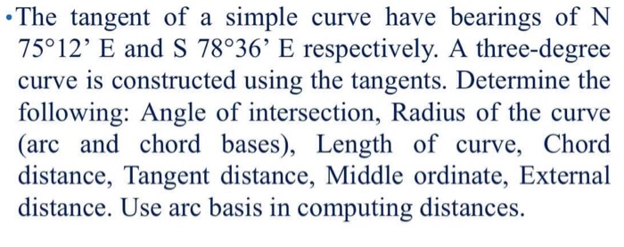 Solved • The tangent of a simple curve have bearings of N | Chegg.com