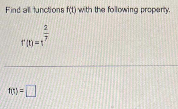 Solved Find all functions f(t) with the following property. | Chegg.com