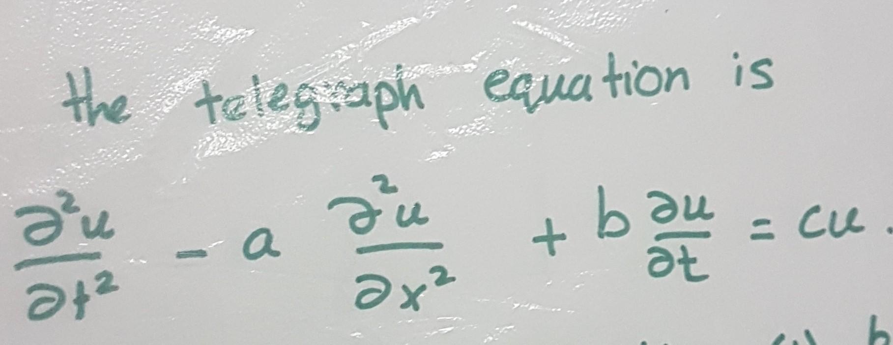 Solved and are not the telegraph equation is roll a'u bau a | Chegg.com