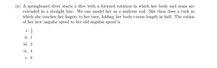 Solved (a) A springboard diver starts a dive with a forward | Chegg.com