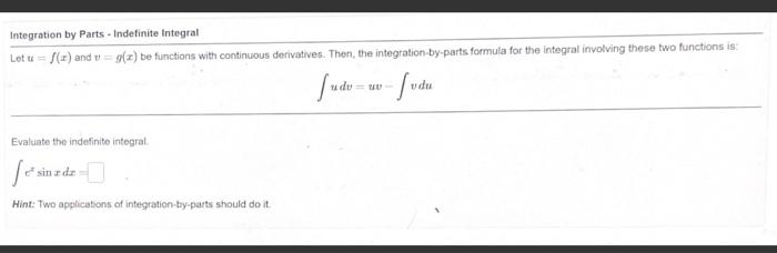 Solved Integration by Parts - Indefinite Integral Let u = | Chegg.com