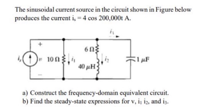 Solved The sinusoidal current source in the circuit shown in | Chegg.com