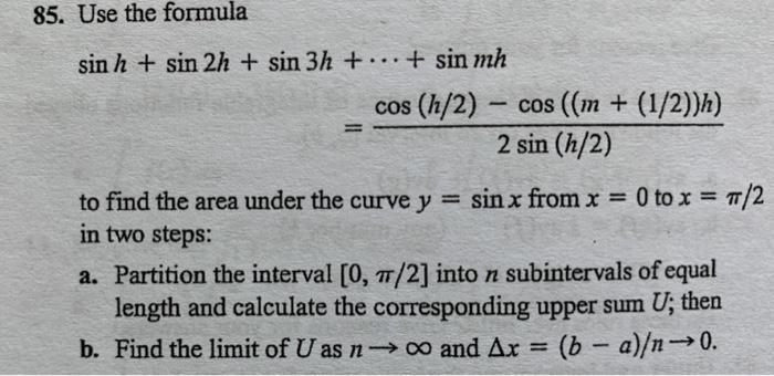Solved 85. Use the formula sin h + sin 2h + sin 3h + ... + | Chegg.com