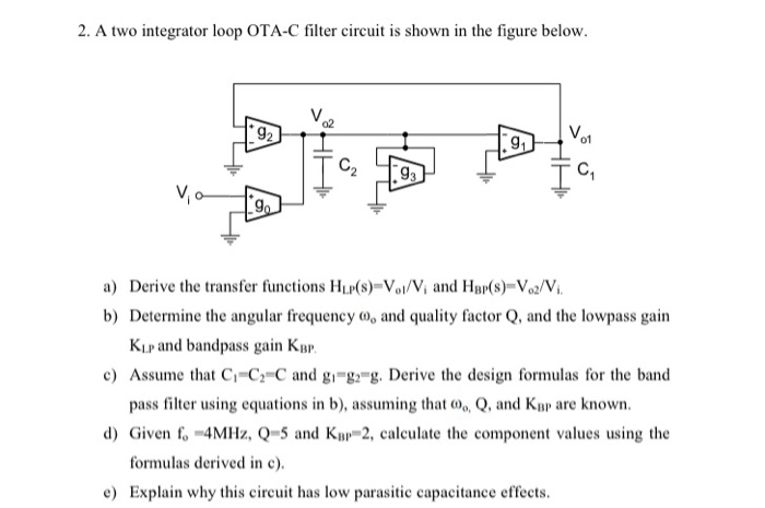 Solved 2. A two integrator loop OTA-C filter circuit is | Chegg.com
