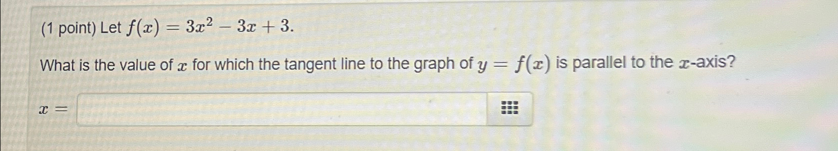 Solved (1 ﻿point) ﻿Let f(x)=3x2-3x+3.What is the value of x | Chegg.com