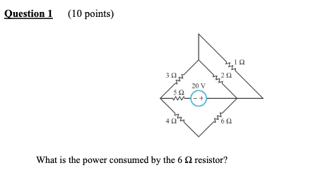 Solved Question 1 (10 ﻿points)What is ﻿the power consumed by | Chegg.com