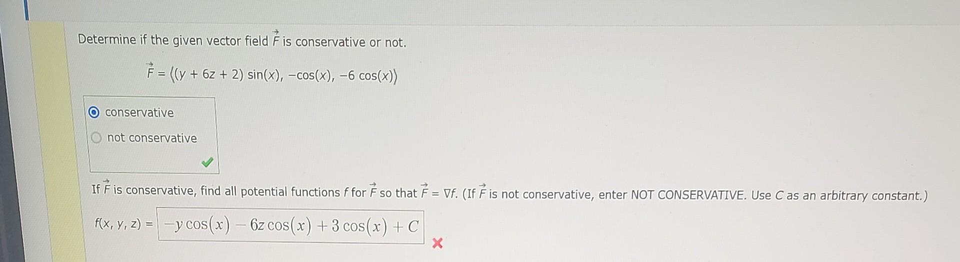 Solved Determine if the given vector field F is conservative | Chegg.com