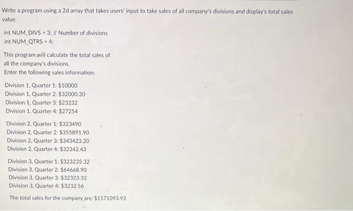 Solved Write a program using a 2 d array that takes users' | Chegg.com