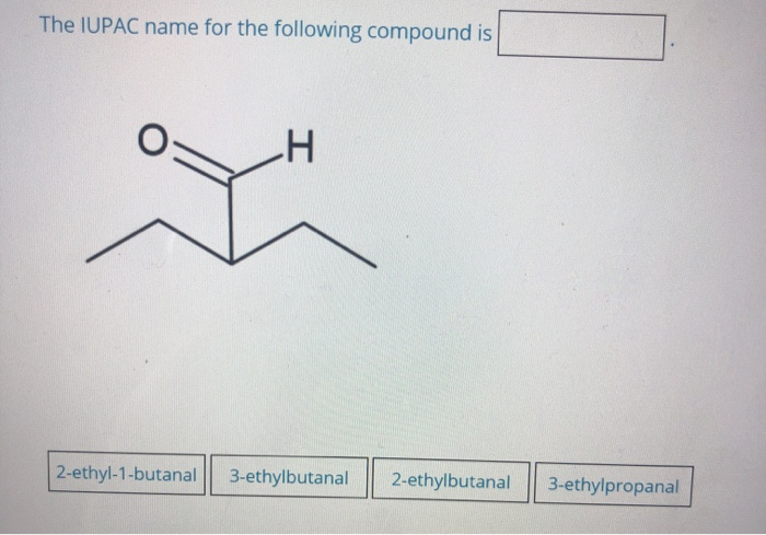 Solved The IUPAC name for the following compound is ОН | Chegg.com