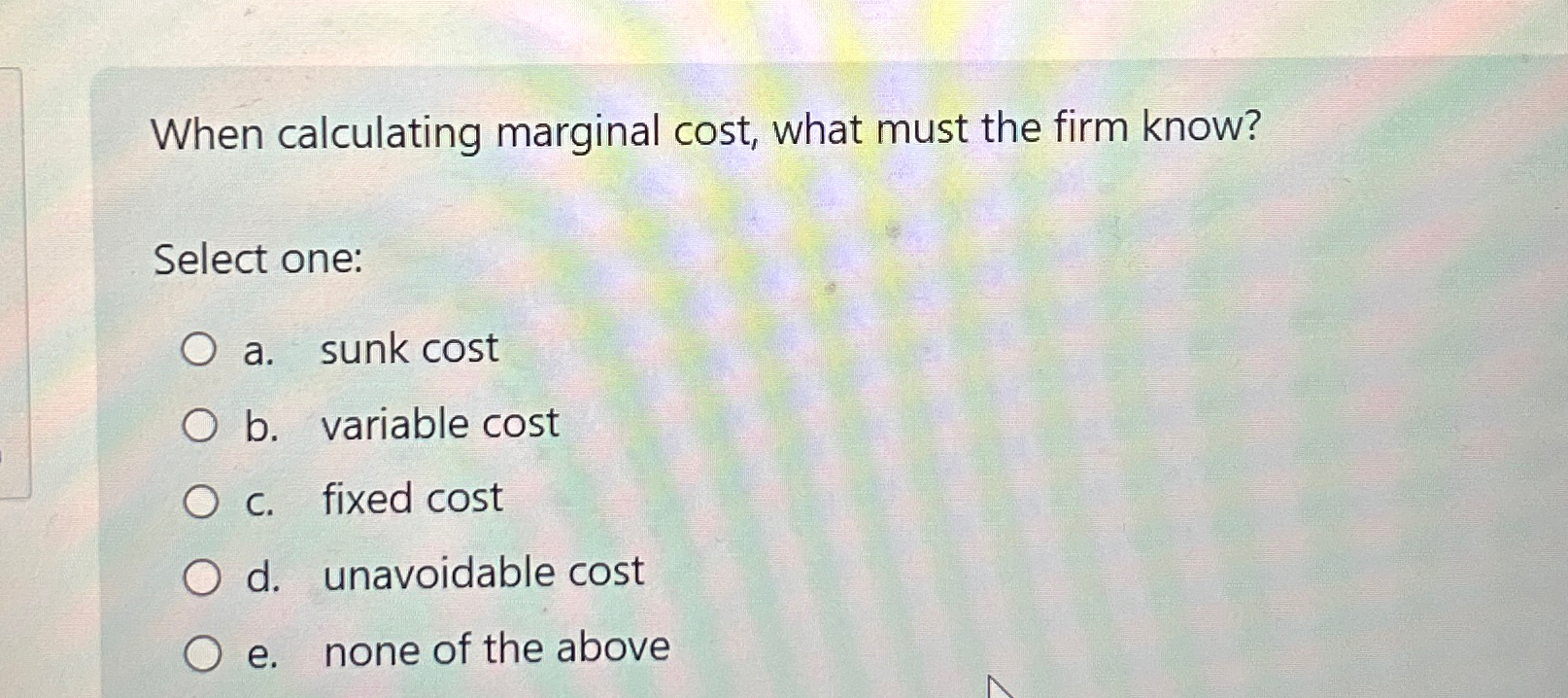 Solved When calculating marginal cost, what must the firm | Chegg.com